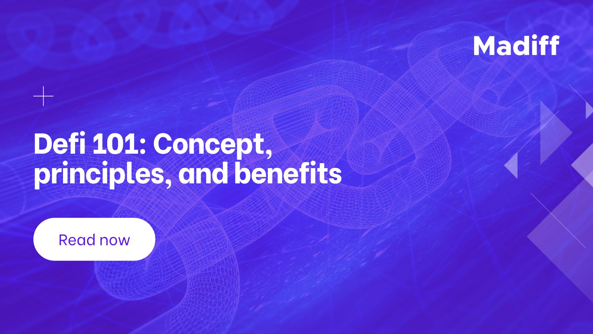 Defi 101: Concept, principles, and benefits | Madiff