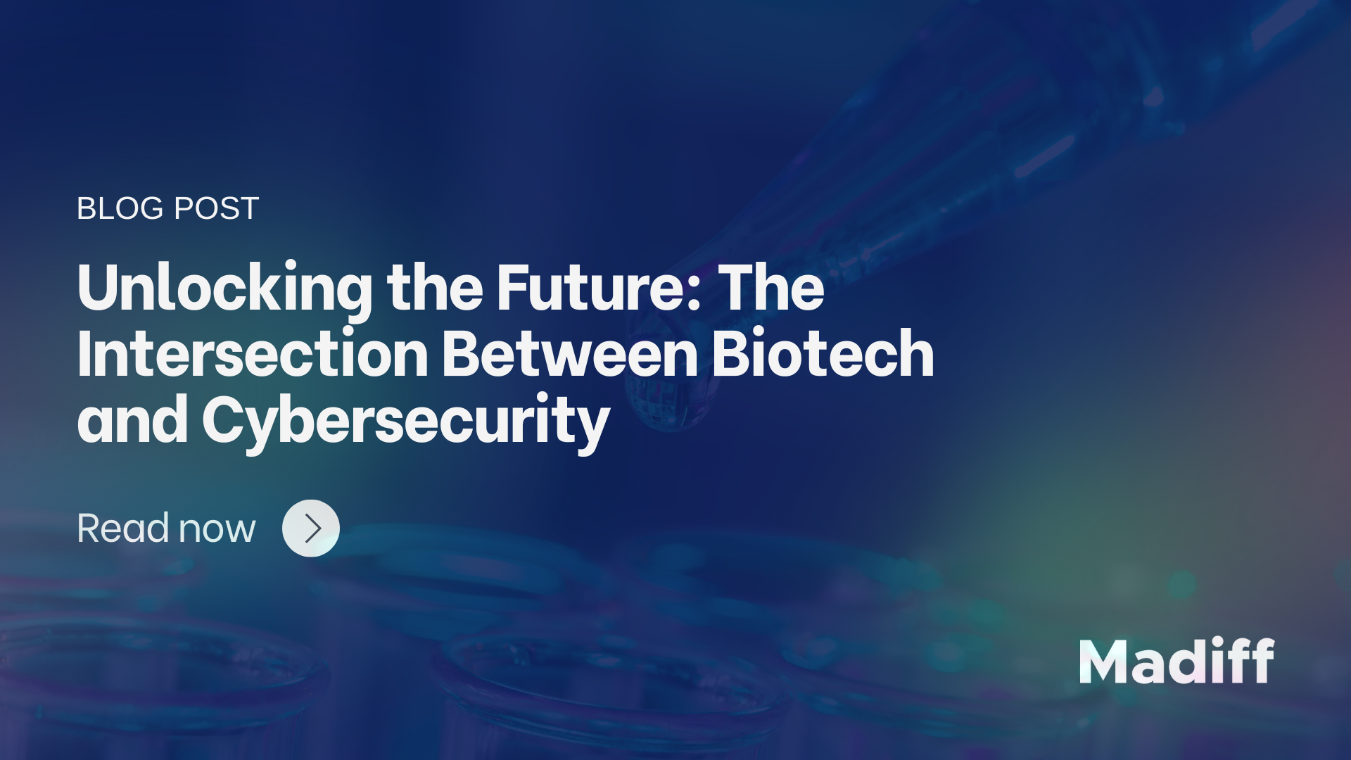 Our future and the intersection between biotech and cybersecurity
